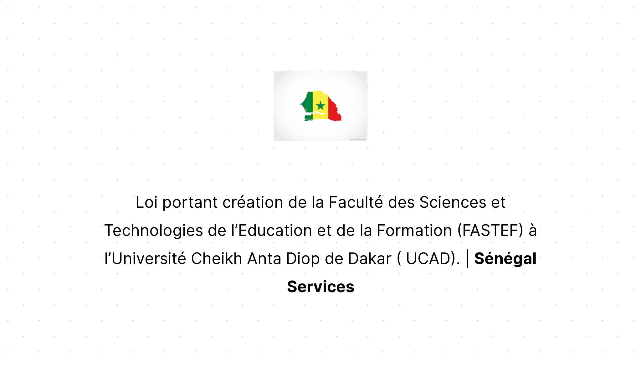 Loi portant création de la Faculté des Sciences et Technologies de l’Education et de la ...